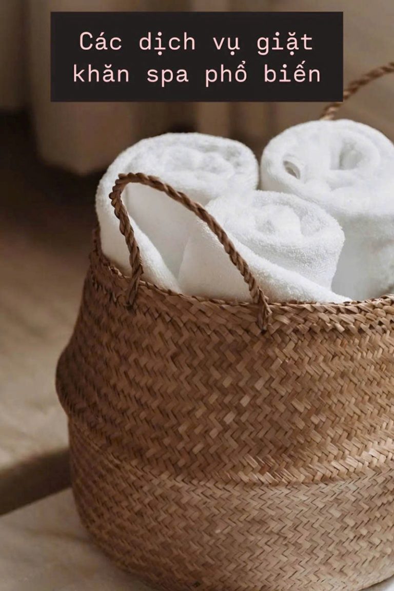 List 10+ Đơn Vị Cung Cấp Dịch Vụ Giặt Khăn Spa Uy Tín Tại TPHCM